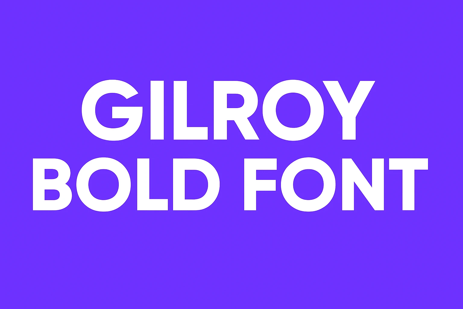 How I Use Gilroy Bold Font For Clean Strong Design