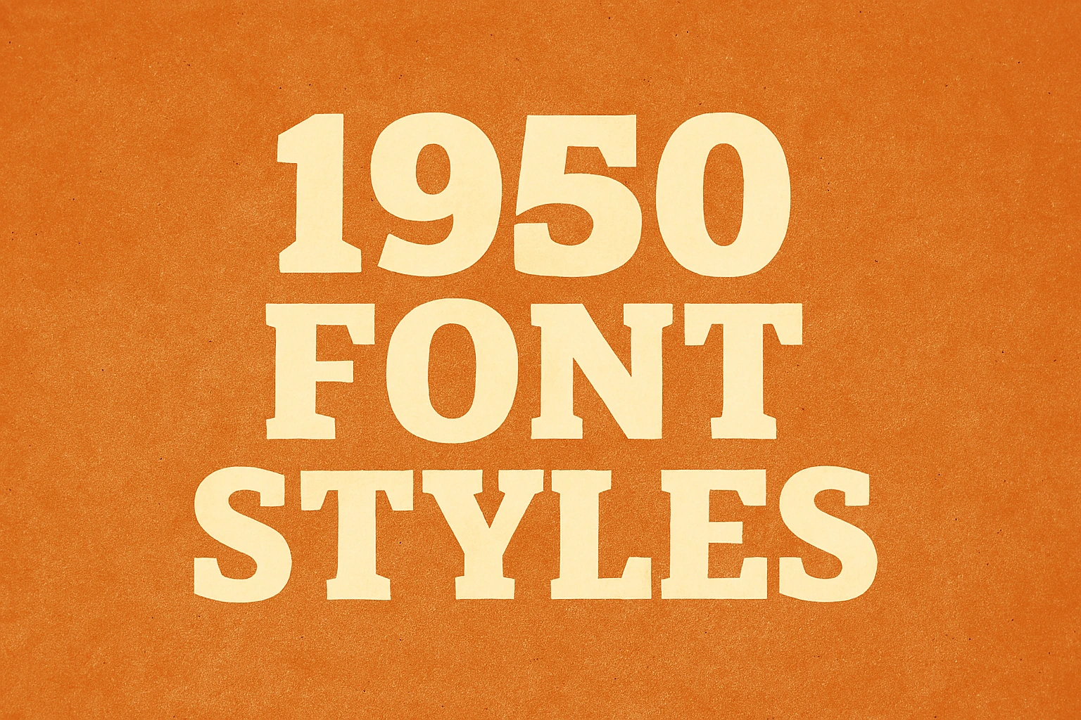 How I Use 1950 Font Styles To Make My Designs Look Classic And Strong