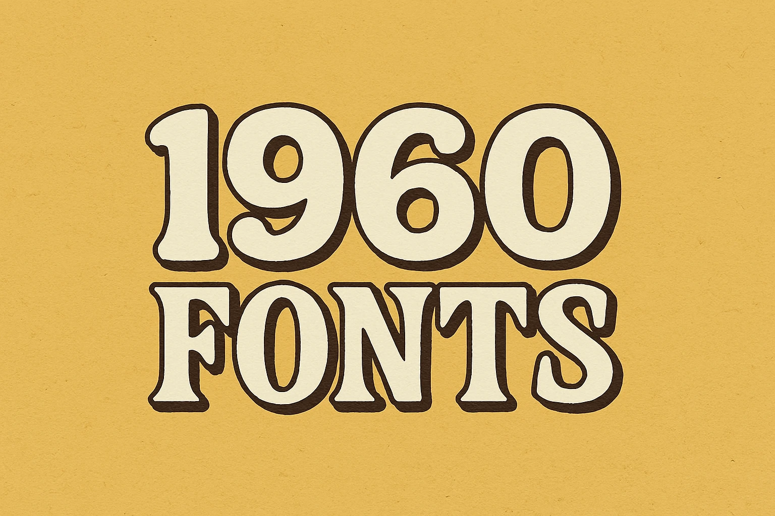 How I Use 1960 Fonts To Make My Designs Look Retro And Strong